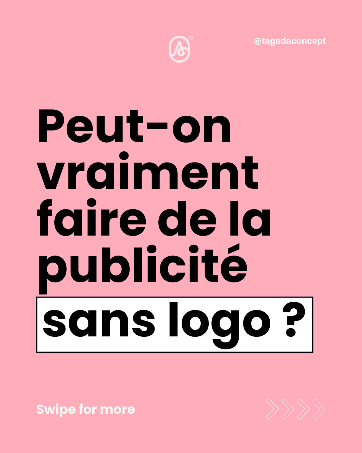 Peut-on vraiment faire de la publicité sans logo ? - Tagada Concept